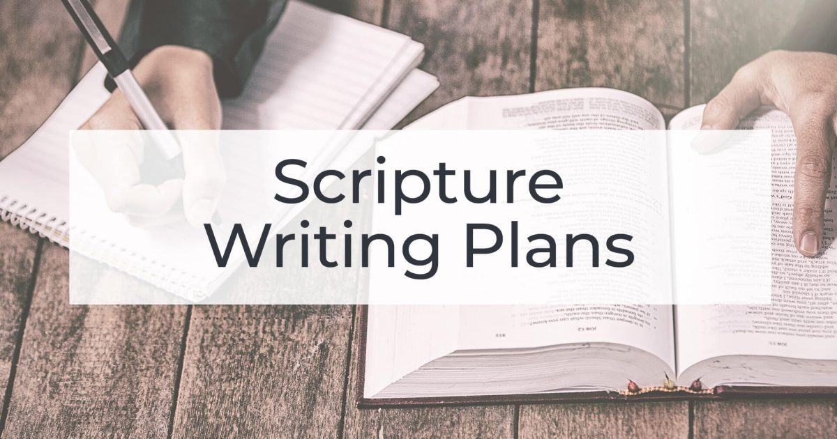 Scripture Writing Plans | Love Worth Finding Ministries